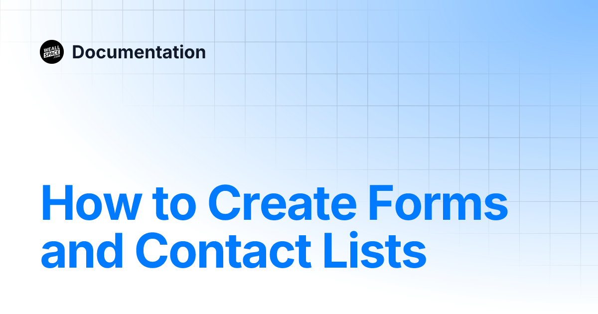 How to Create Forms and Contact Lists | Documentation